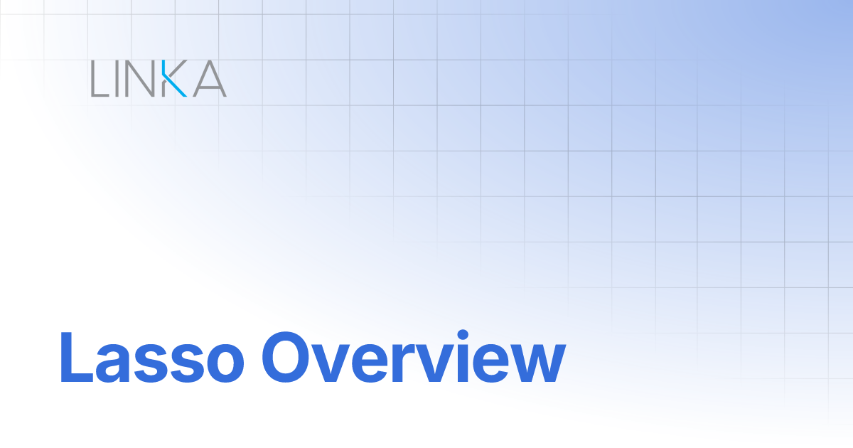 Lasso Overview | LINKA Documentation